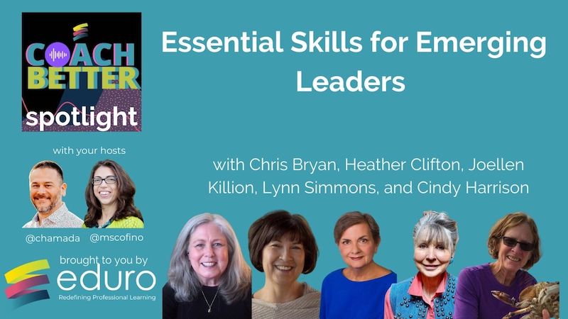 Essential Skills for Emerging Leaders with Chris Bryan, Heather Clifton, Joellen Killion, Lynn ...